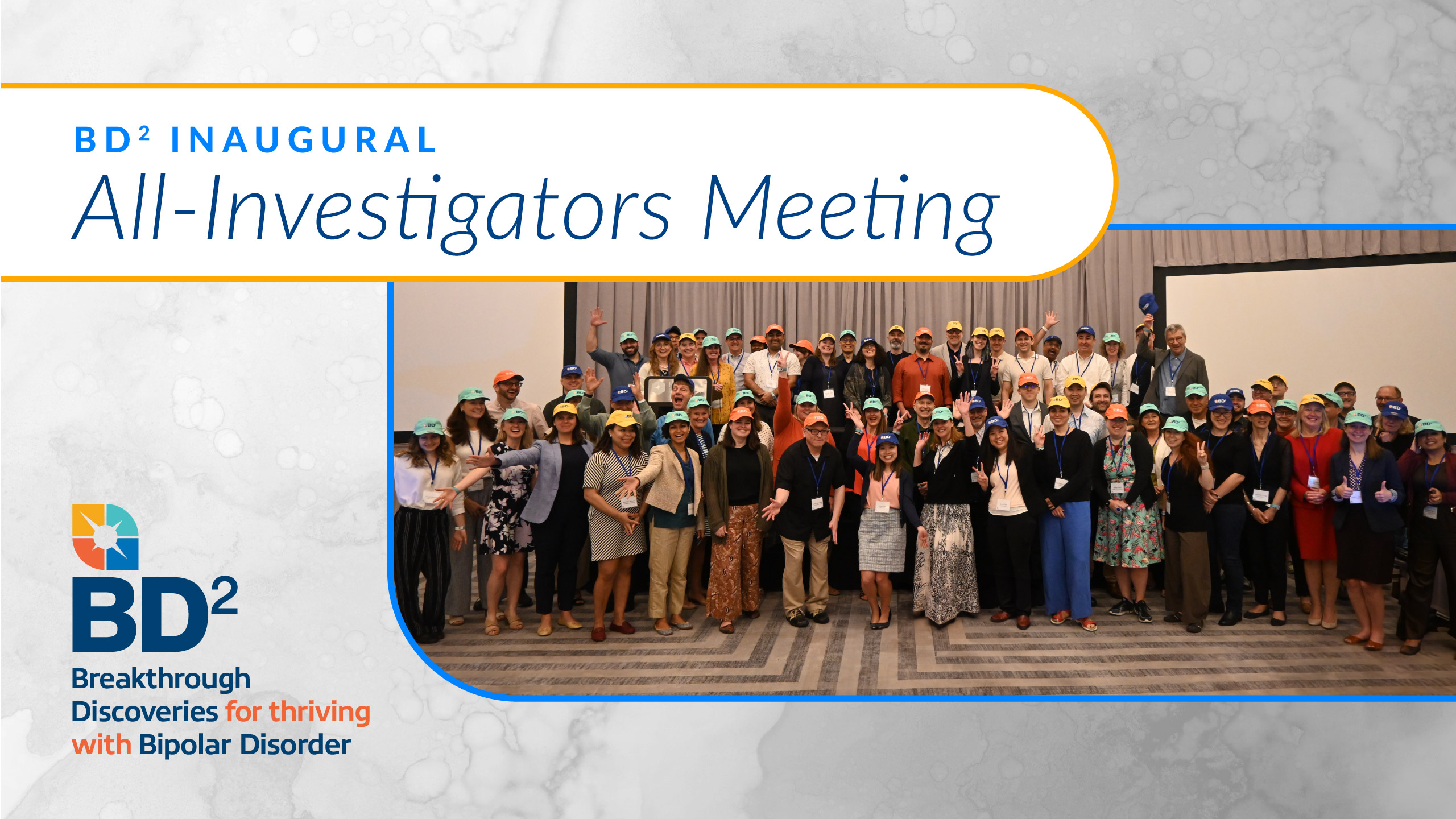 BD² Inaugural All-Investigator Meeting - Breakthrough Discoveries (BD²)